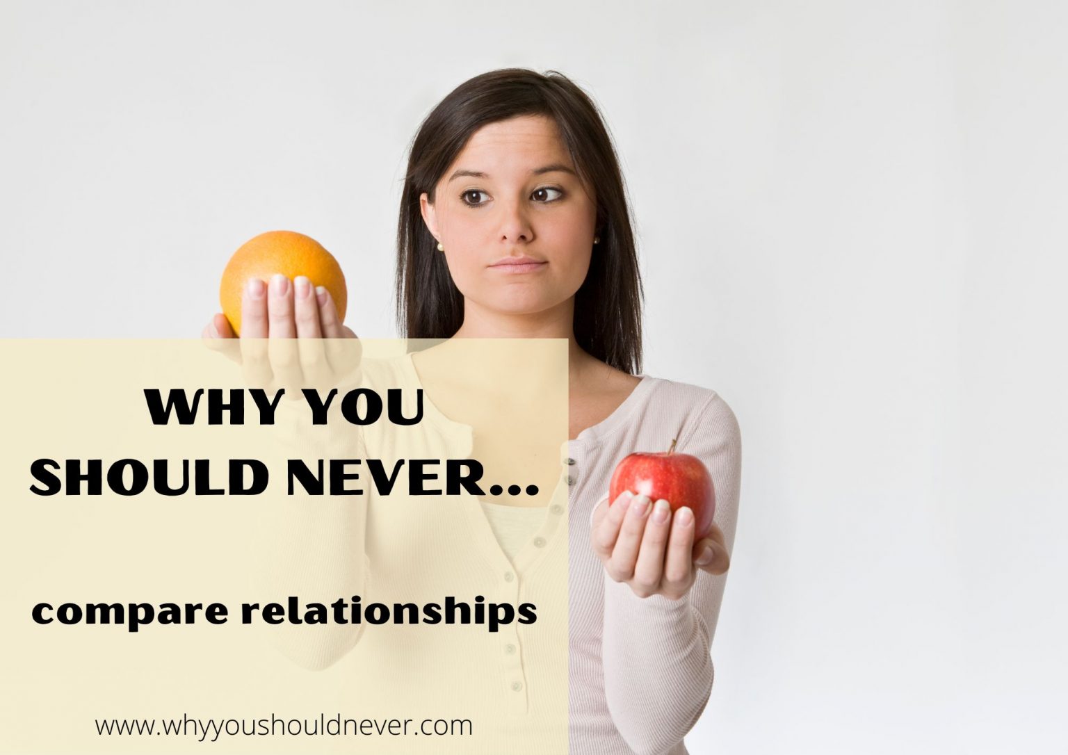 Why You Should Never Compare Relationships – Why You Should Never…