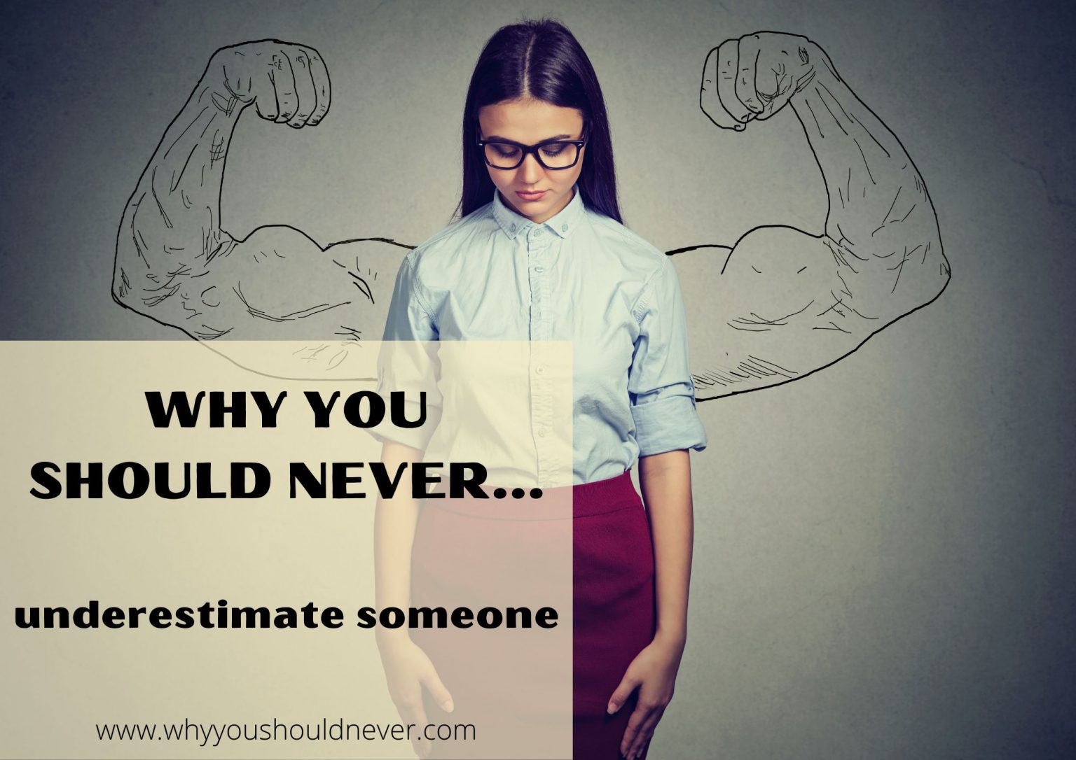 Why You Should Never Underestimate Someone – Why You Should Never…
