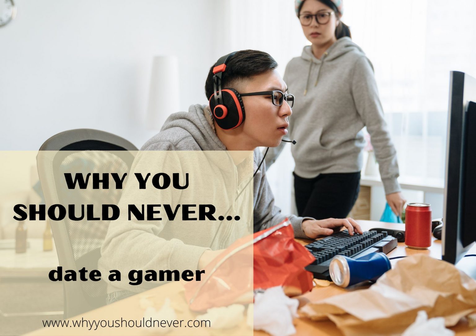 Why You Should Never Date A Gamer – Why You Should Never…
