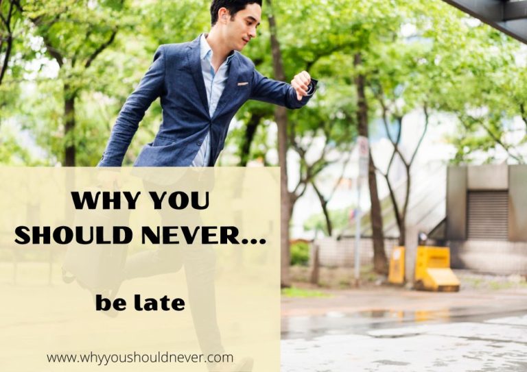 Why You Should Never Be Late – Why You Should Never…
