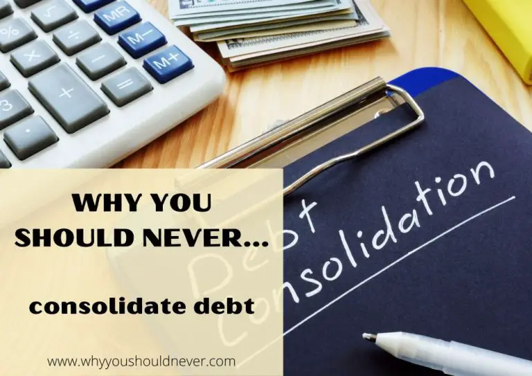 Why You Should Never Consolidate Debt – Why You Should Never…