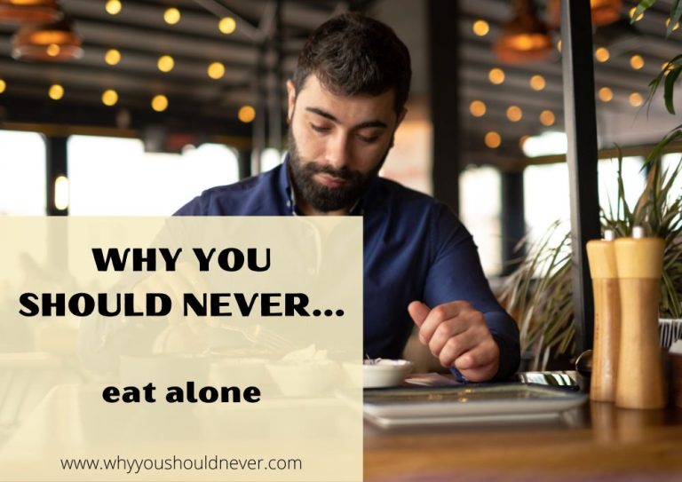 Why You Should Never Eat Alone – Why You Should Never…