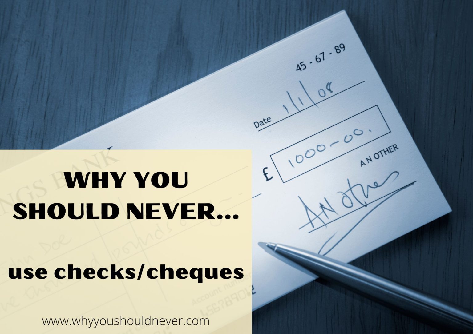 Why You Should Never Use Checks/Cheques – Why You Should Never…